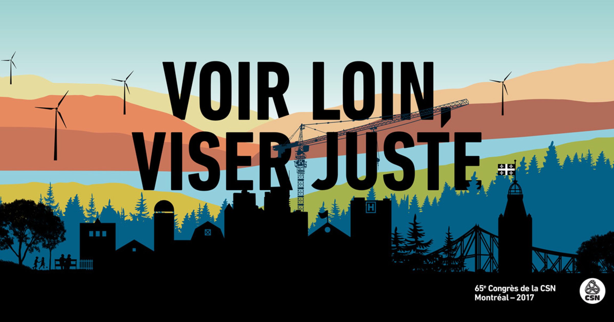Voir loin, viser juste - CSN – Confédération des syndicats nationaux